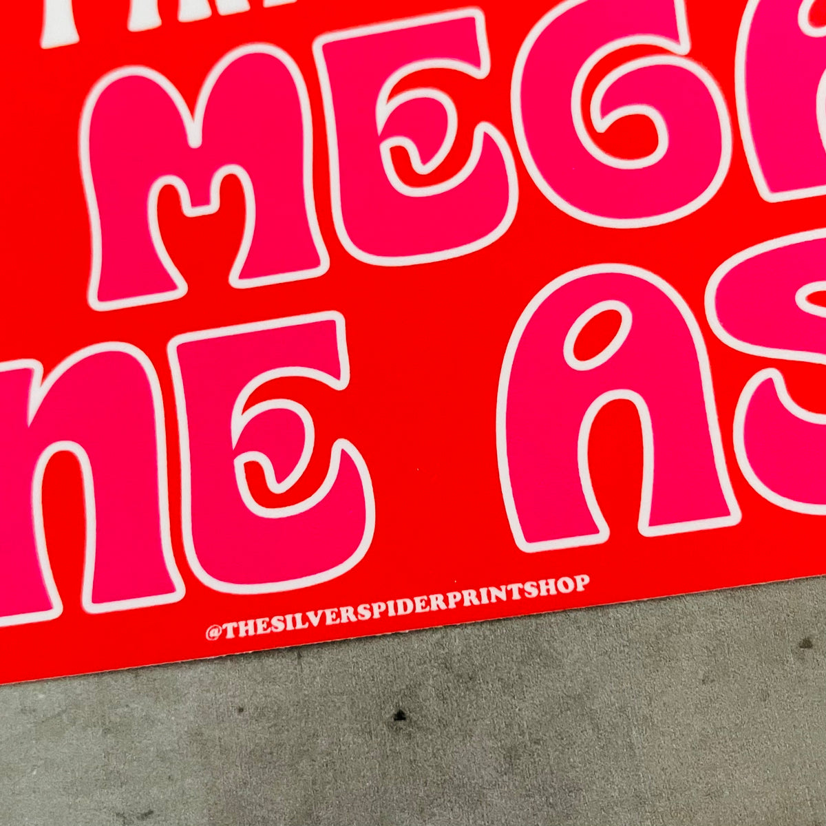 Yeah I have an MFA a mega fine ass Bumper Stick – The Silver Spider