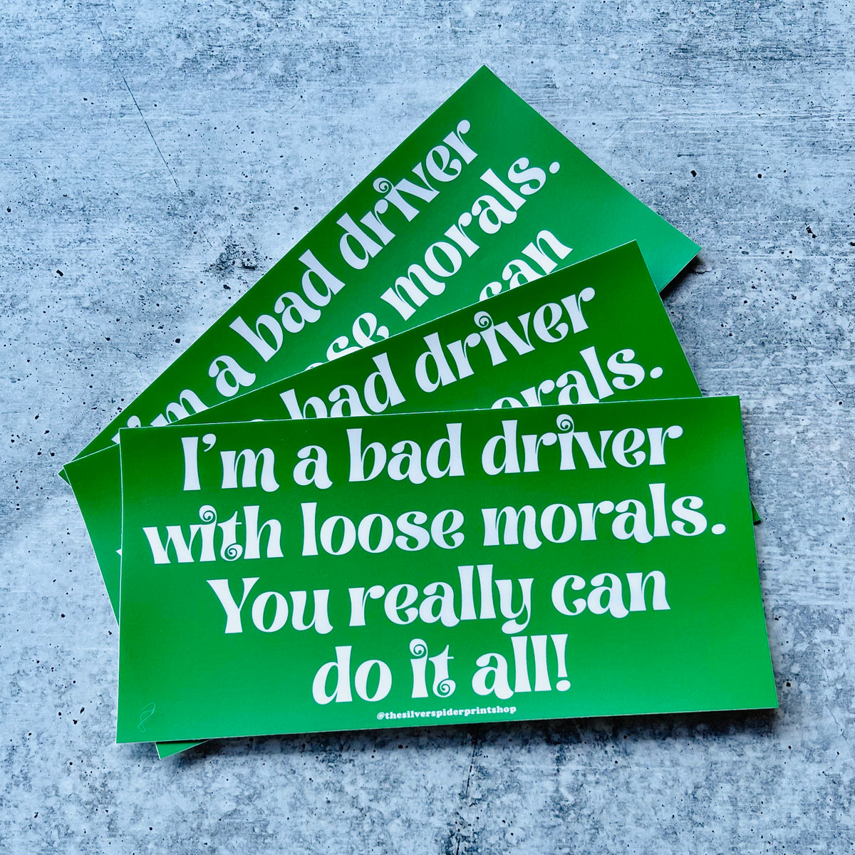 Bad driver with loose morals Bumper Sticker – The Silver Spider