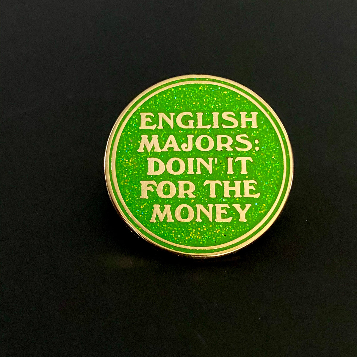 English Majors Doin’ it for the Money Pin – The Silver Spider