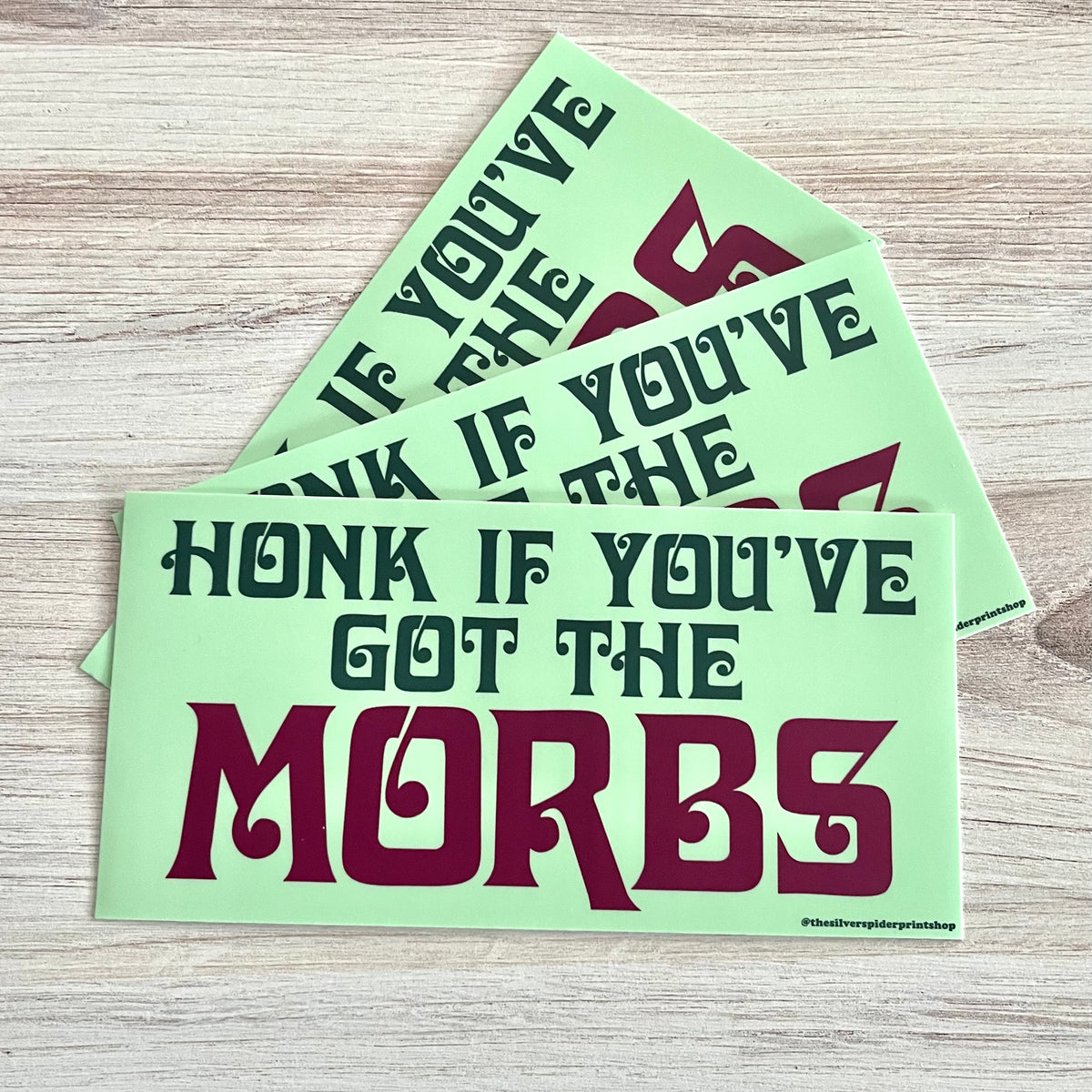 Honk if you’ve got the Morbs Bumper Sticker – The Silver Spider